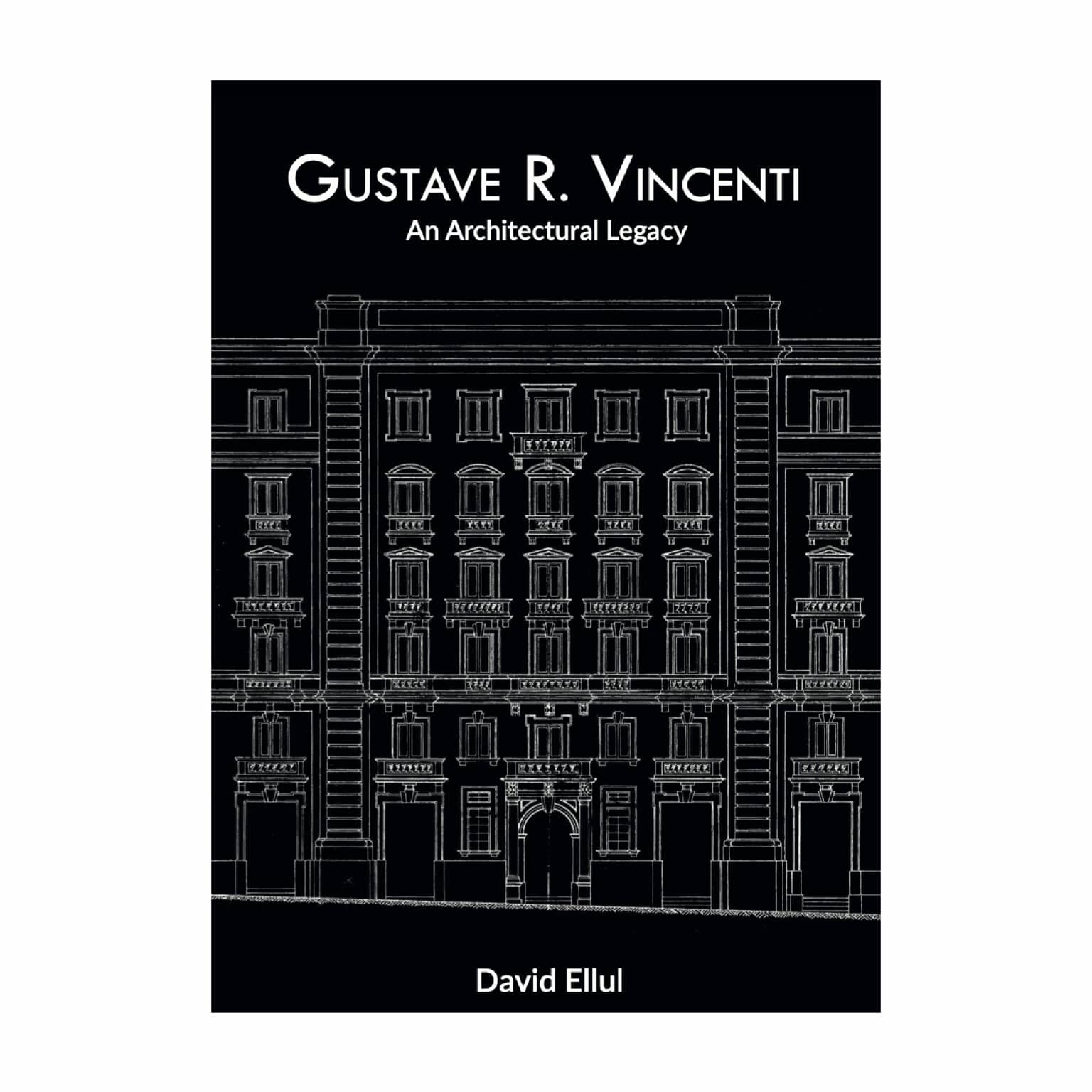 Gustave R. Vincenti – An Architectural Legacy, by David Ellul - Kite Group