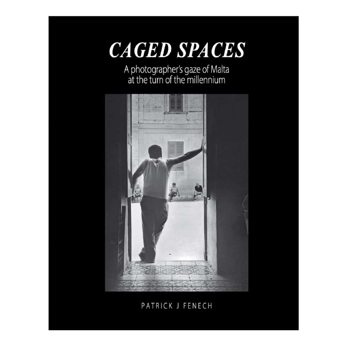 CAGED SPACES, Patrick J Fenech - Kite Group